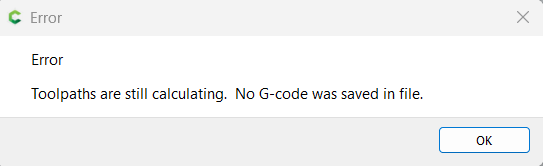 Toolpath Error Preventing G Code Saving Carbide Create Carbide 3d Community Site